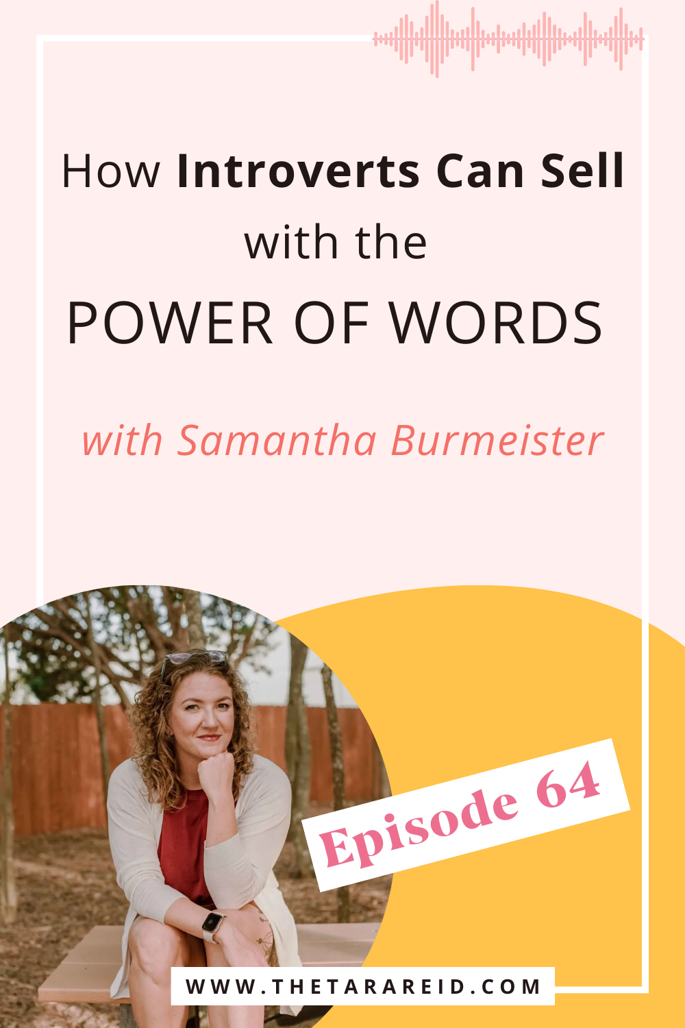 How Introverts Can Sell With the Power of Words with Samantha Burmeister