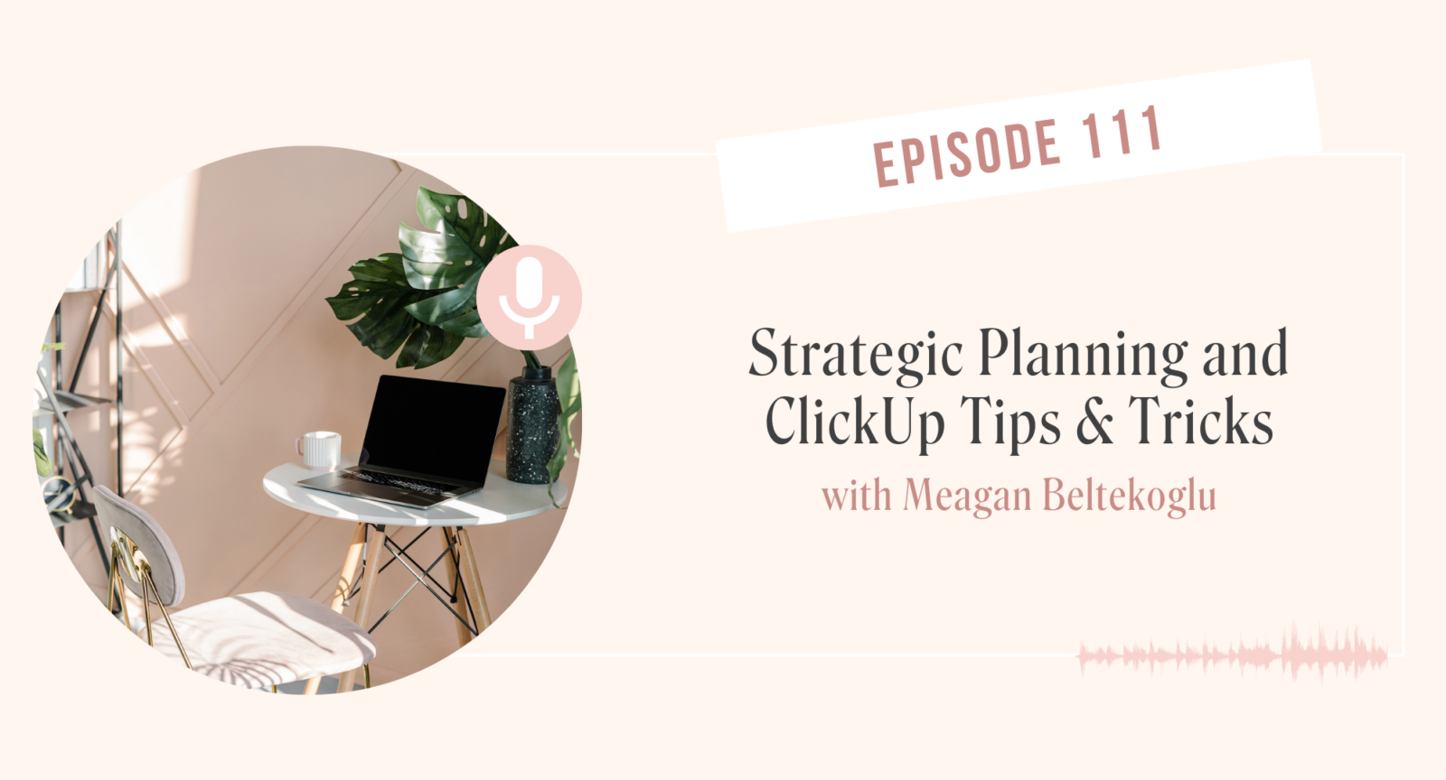 Strategic Planning and ClickUp Tips & Tricks with Meagan Beltekoglu