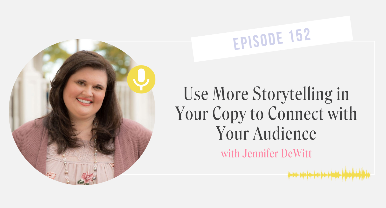 Use More Storytelling in Your Copy to Connect with Your Audience with ...